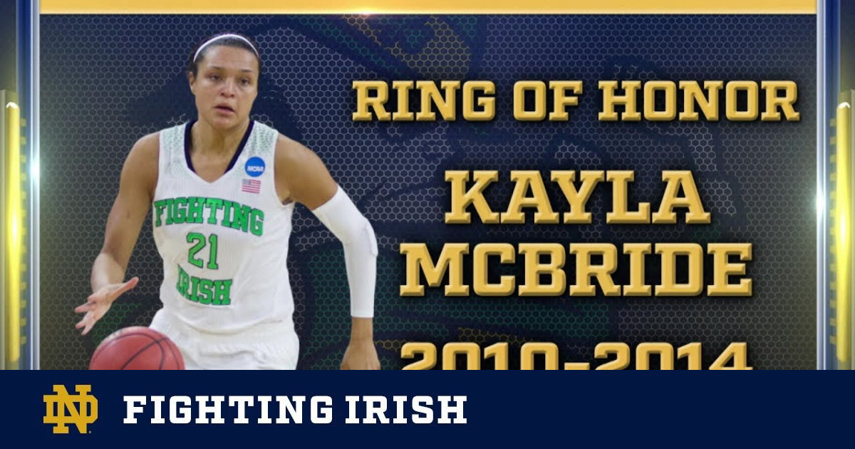 Ring Of Honor Ceremony | @ndwbb: Kayla McBride (2017) – Notre Dame ...
