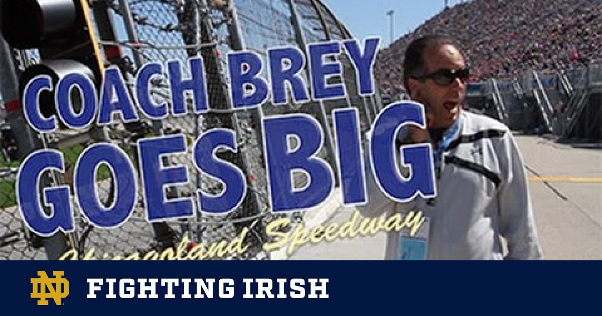 Coach Brey Goes Big – Chicagoland Speedway – Notre Dame Fighting Irish ...