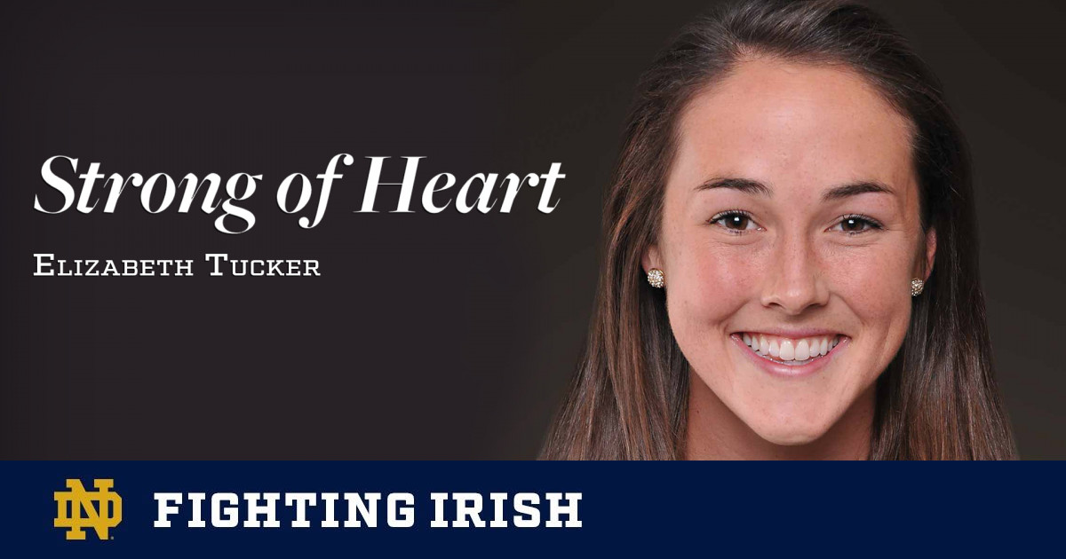 Strong Of Heart: Elizabeth Tucker – Notre Dame Fighting Irish ...