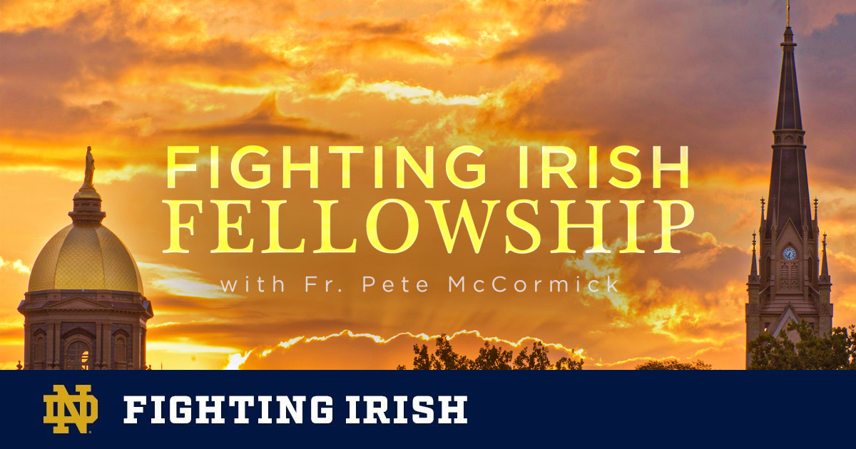 Fighting Irish Fellowship: Episode 2 – Notre Dame Fighting Irish ...
