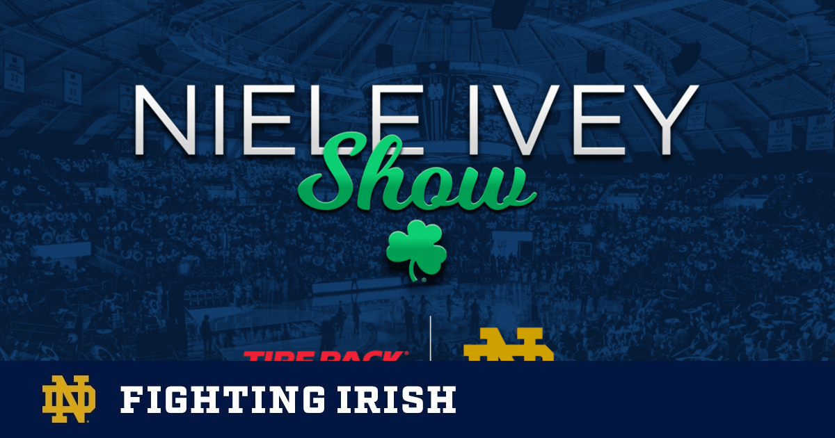 The Niele Ivey Show: Episode #5 – Notre Dame Fighting Irish – Official ...