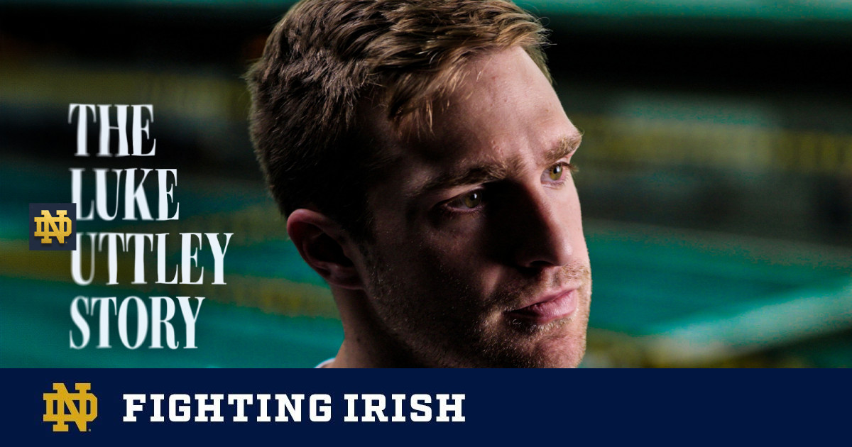Fighting Irish Media Presents: The Luke Uttley Story – Notre Dame ...