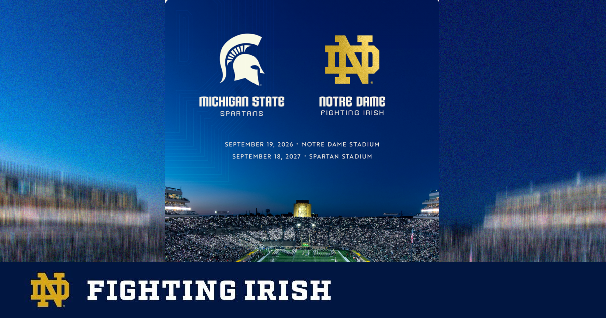 Notre Dame And Michigan State Will Renew Football Rivalry In 2026 – Notre Dame Fighting Irish ...